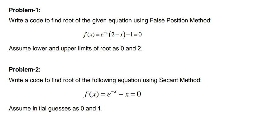 Solved Problem-1: Write a code to find root of the given | Chegg.com