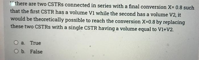 Solved I there are two CSTRs connected in series with a | Chegg.com