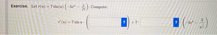 Solved Exercise. Let R(v) = (vo - ) (3 sin(v) - $) Compute: | Chegg.com