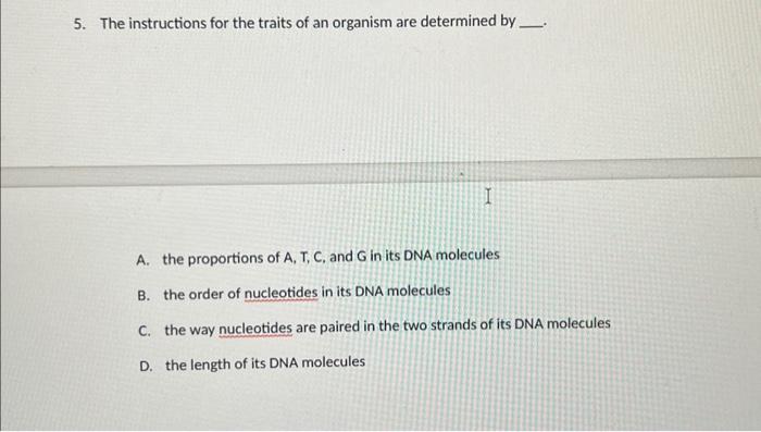 Solved 5. The instructions for the traits of an organism are | Chegg.com