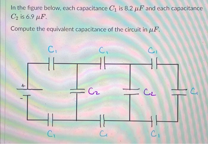 Solved In the figure below, each capacitance C1 is 8.2μF and | Chegg.com