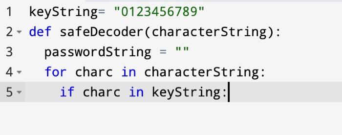 Solved Safe Decoder Function Name: safeDecoder() Parameters: | Chegg.com