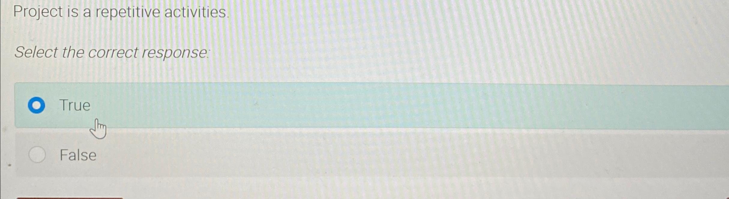 Solved Project is a repetitive activities.Select the correct | Chegg.com