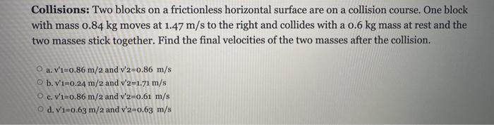 Solved Collisions: Two blocks on a frictionless horizontal | Chegg.com