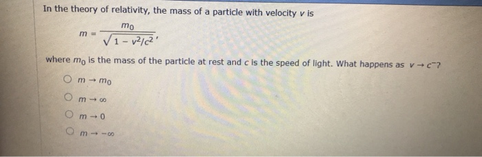 Solved In the theory of relativity, the mass of a particle | Chegg.com