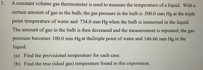 Solved 1. A constant volume gas thermometer is used to | Chegg.com