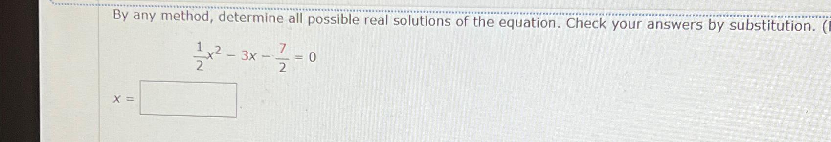 Solved By any method, determine all possible real solutions | Chegg.com