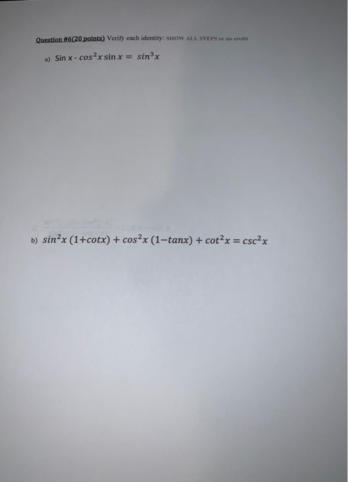Solved Question #6C20 points) Verify each identity: SHOW ALL | Chegg.com