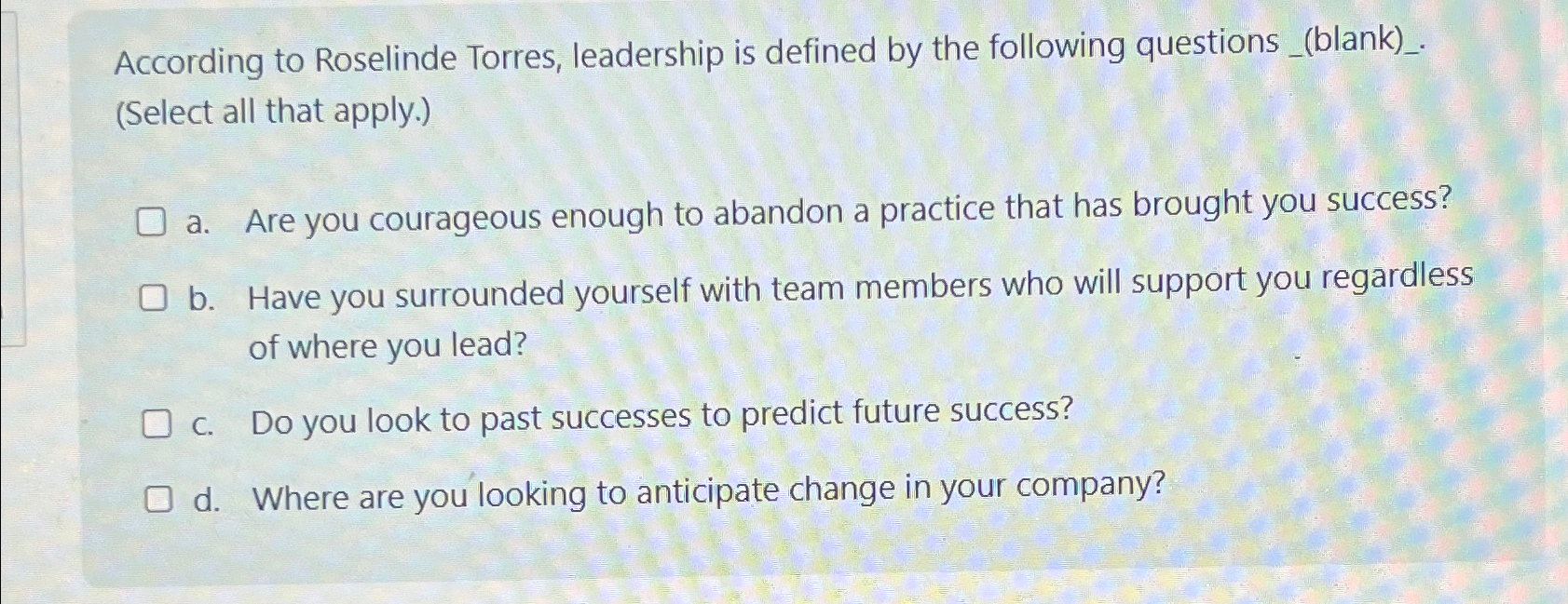 Solved According to Roselinde Torres, leadership is defined | Chegg.com