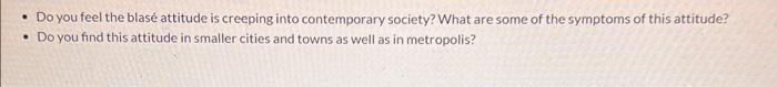 - Do you feel the blasé attitude is creeping into | Chegg.com