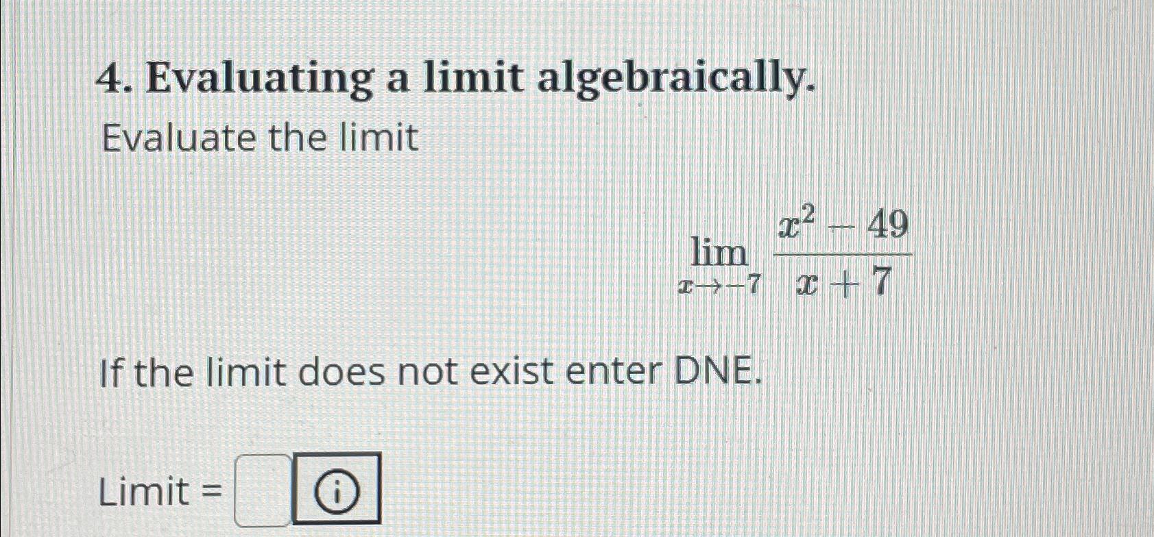 Solved Evaluating a limit algebraically.Evaluate the | Chegg.com