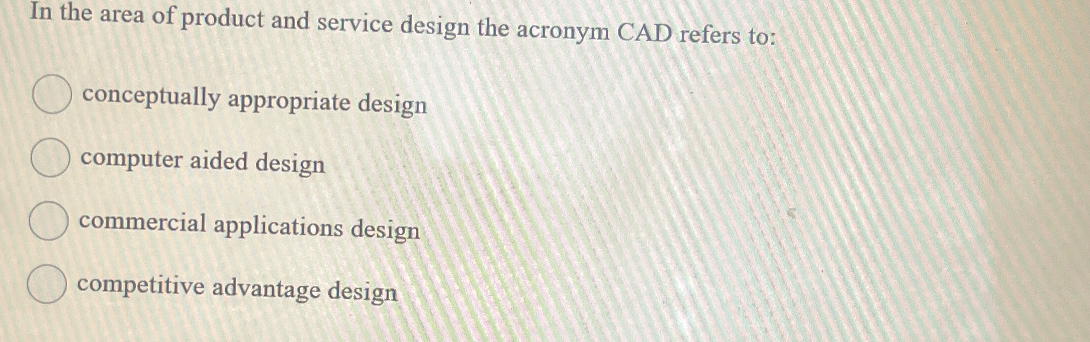 Solved In the area of product and service design the acronym | Chegg.com
