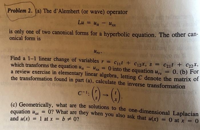 Solved Problem 2. (a) The d'Alembert (or wave) operator Lu = | Chegg.com
