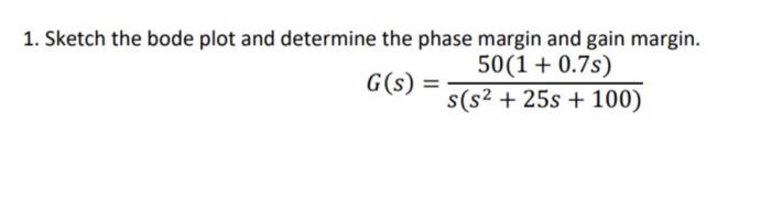 Solved 1. Sketch the bode plot and determine the phase | Chegg.com