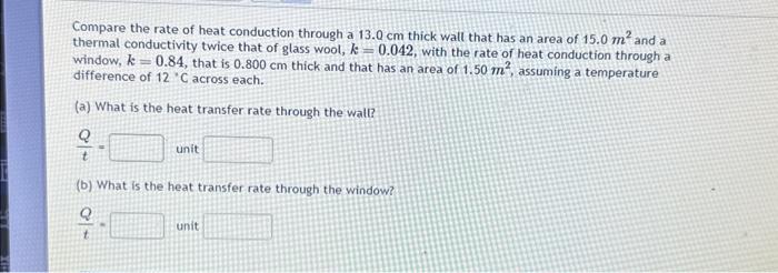 Solved Compare the rate of heat conduction through a 13.0 cm | Chegg.com