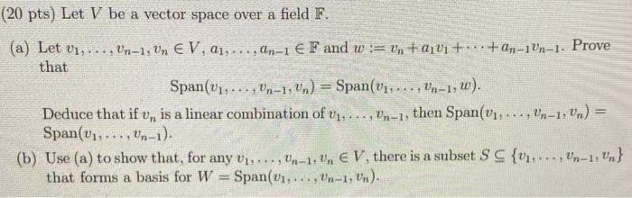 Solved 20 pts) Let V be a vector space over a field F. (a) | Chegg.com