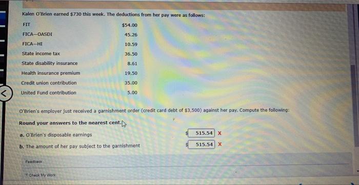 Solved Kalen O'Brien earned $730 this week. The deductions | Chegg.com