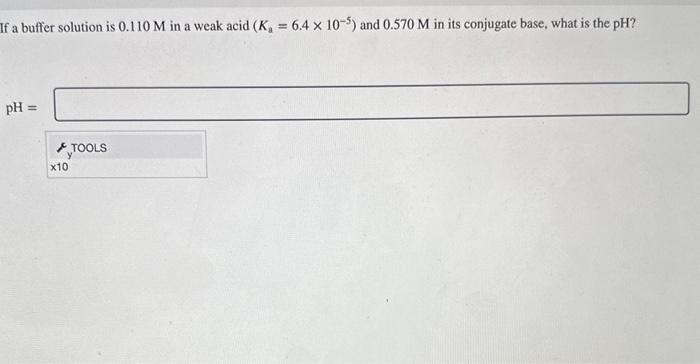 Solved If a buffer solution is 0.110M in a weak acid | Chegg.com