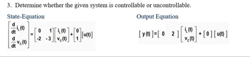 Solved 3. Determine whether the given system is controllable | Chegg.com