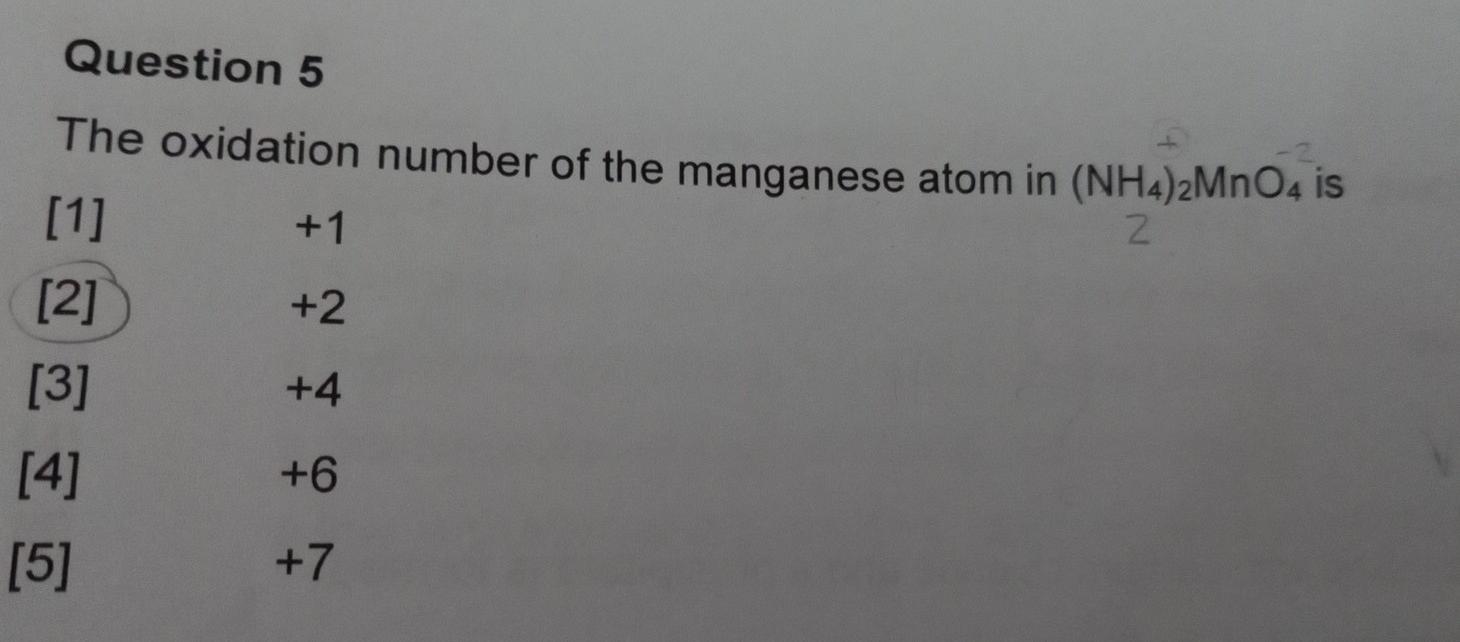 Solved Question 5 The oxidation number of the manganese atom | Chegg.com