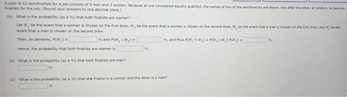Solved A pool of 12 semifinalists for a job consists of 9 | Chegg.com