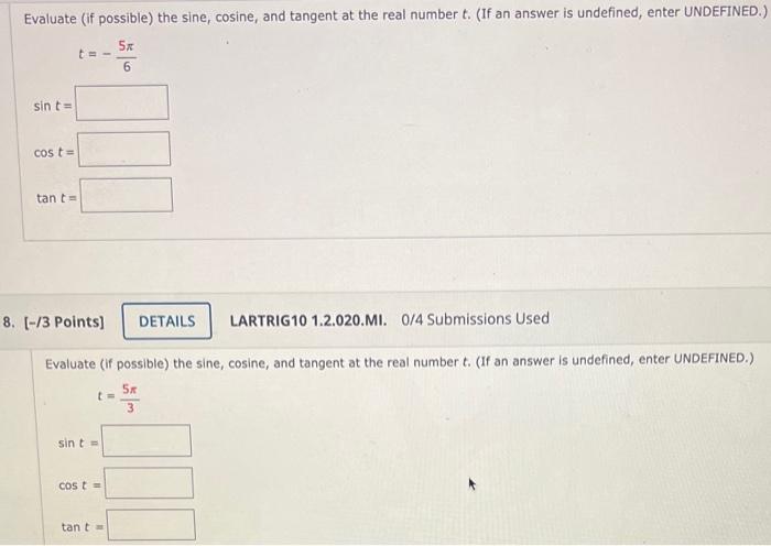 Solved Evaluate (if possible) the sine, cosine, and tangent | Chegg.com