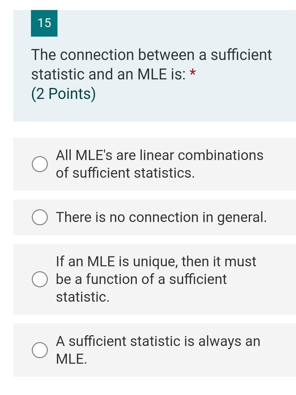 Solved 15 The connection between a sufficient statistic and | Chegg.com