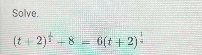 Solved Solve. (t+2)21+8=6(t+2)41 | Chegg.com