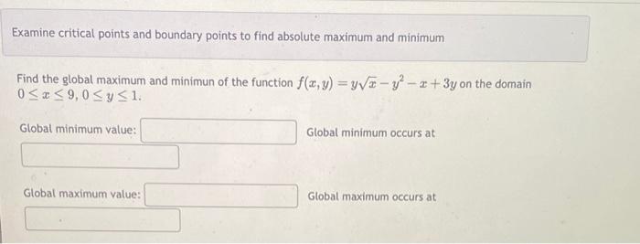 Solved Examine critical points and boundary points to find | Chegg.com Solved Examine critical points and boundary points to find | Chegg.com