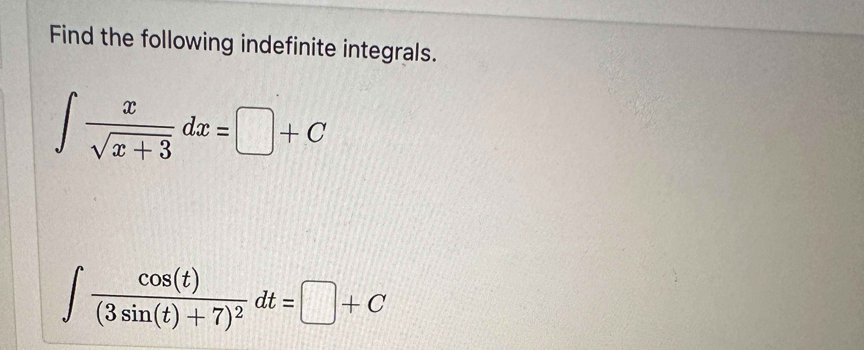 Solved Find the following indefinite | Chegg.com
