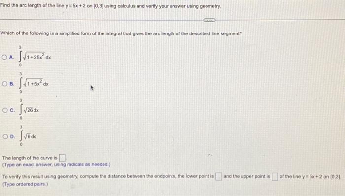 Solved Find the arc length of the line y = 5x + 2 on [0,3] | Chegg.com