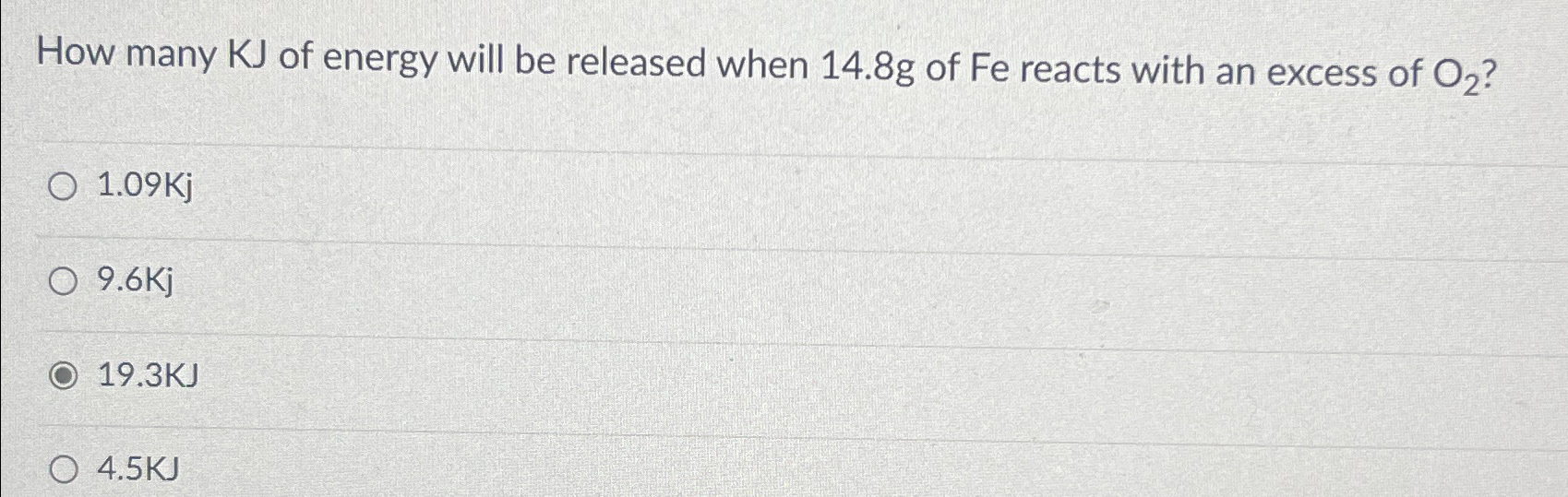 Solved How many KJ ﻿of energy will be released when 14.8g | Chegg.com