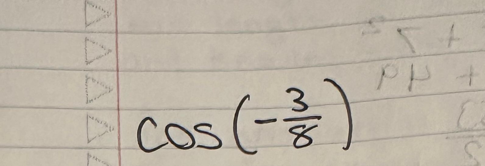 Solved cos(-38) | Chegg.com