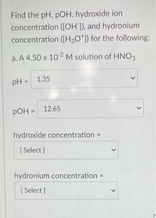 Solved Find the pH, POH, hydroxide ion concentration | Chegg.com