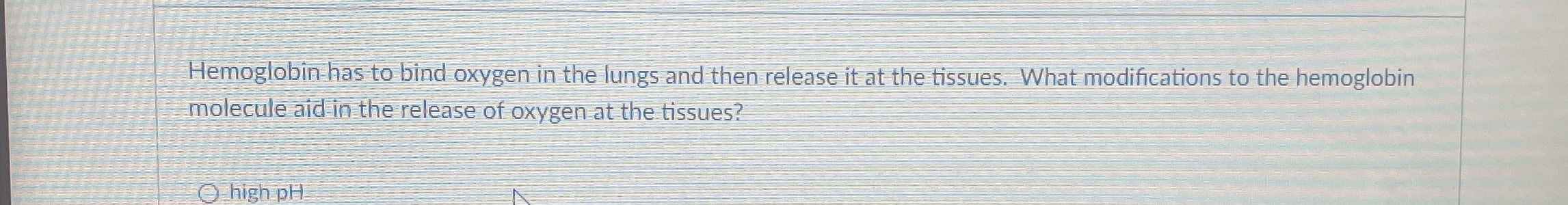 Solved Hemoglobin has to bind oxygen in the lungs and then | Chegg.com