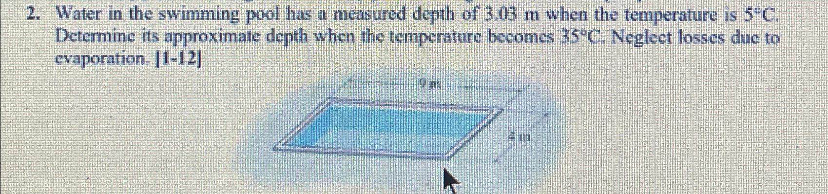 Solved Water in the swimming pool has a measured depth of | Chegg.com