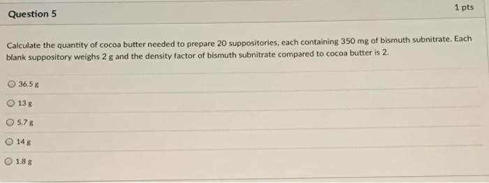 Solved 1 pts Question 5 Calculate the quantity of cocoa | Chegg.com