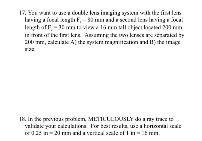 Solved 17. You want to use a double lens imaging system with | Chegg.com