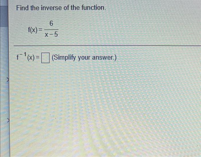 Solved Find the inverse of the function. f(x) = 4x - 7 f(x) | Chegg.com