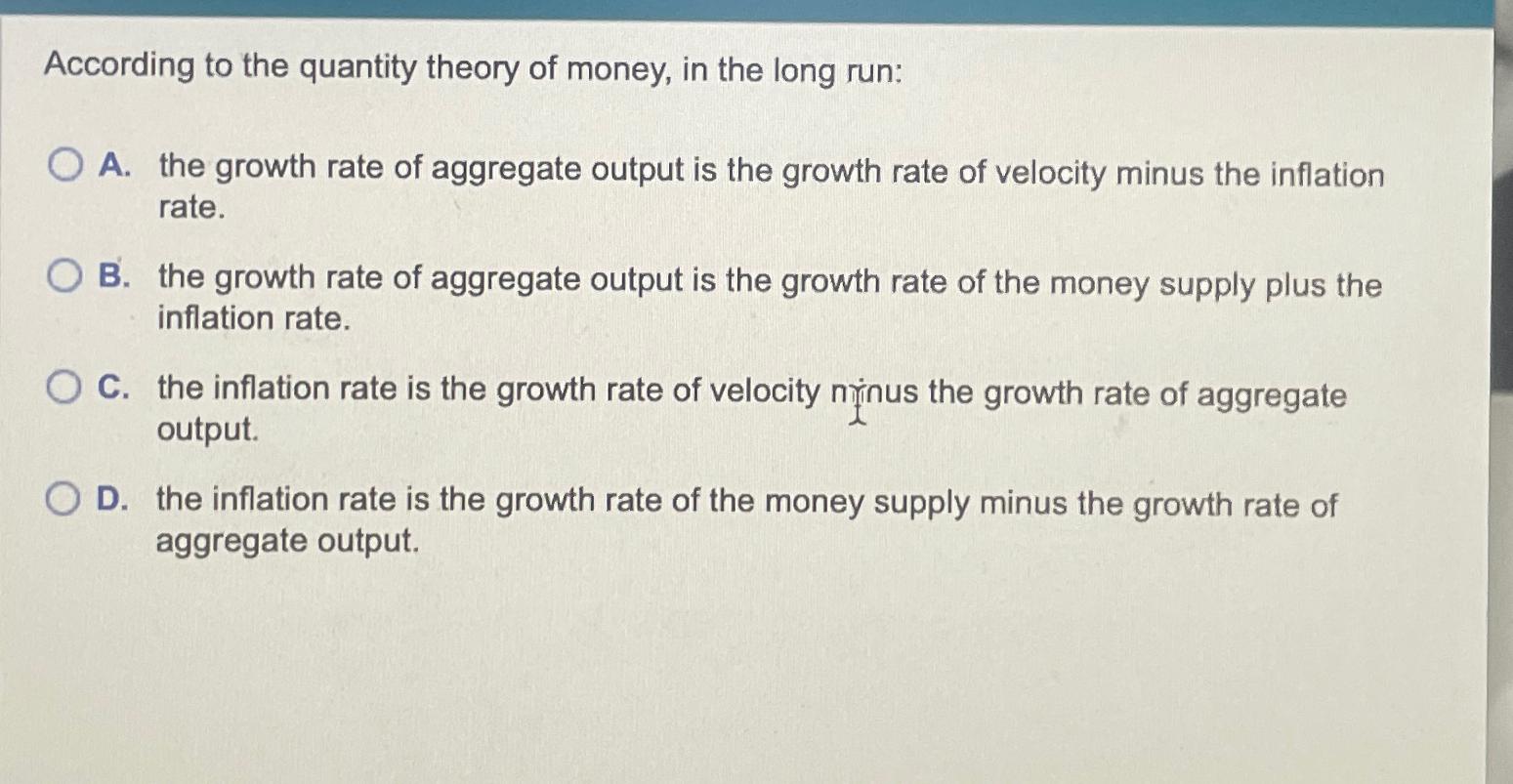 Solved According to the quantity theory of money, in the | Chegg.com
