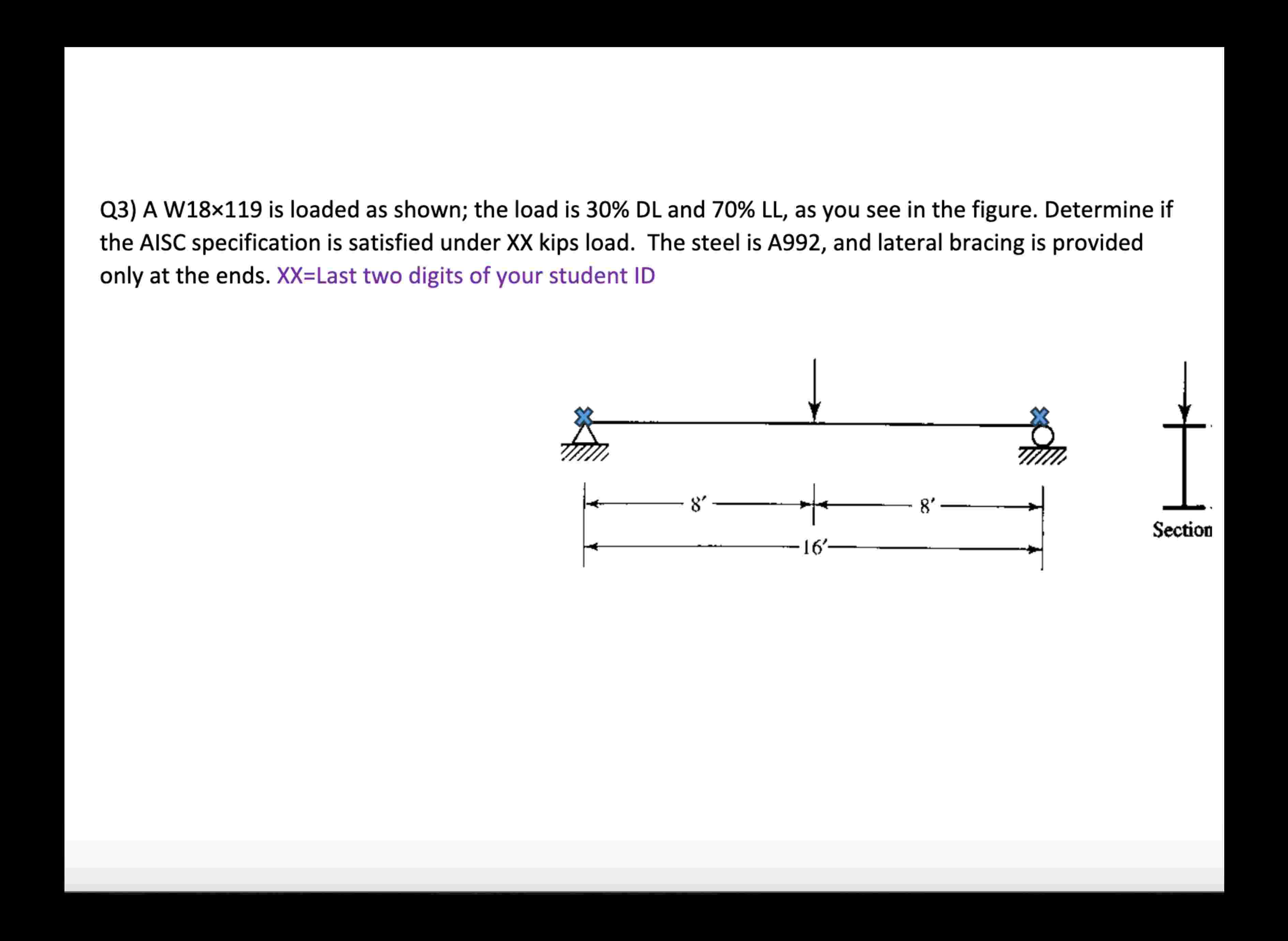 Solved Q3) ﻿A W18×119 ﻿is loaded as shown; the load is 30% | Chegg.com