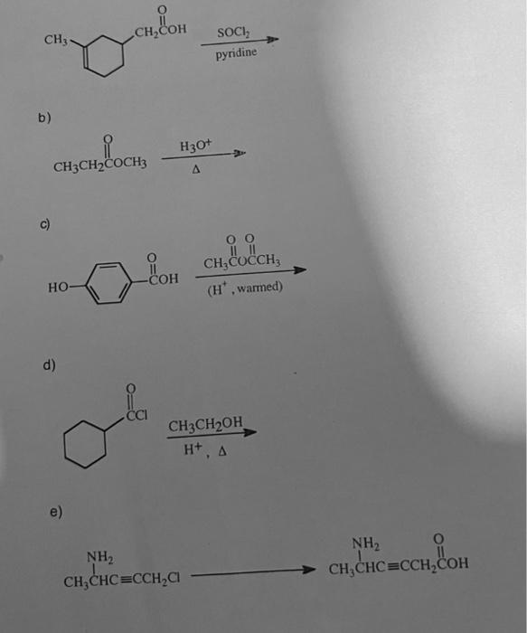 Solved pyridine SOCl2 b) c) d) H+,ΔCH3CH2OH e) | Chegg.com