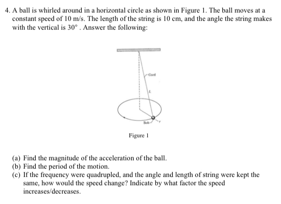Solved A ball is whirled around in a horizontal circle as | Chegg.com