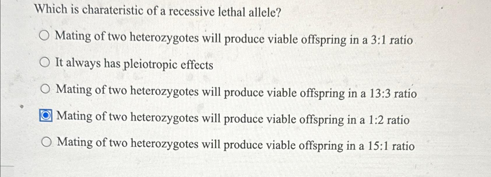 Solved Which is charateristic of a recessive lethal | Chegg.com