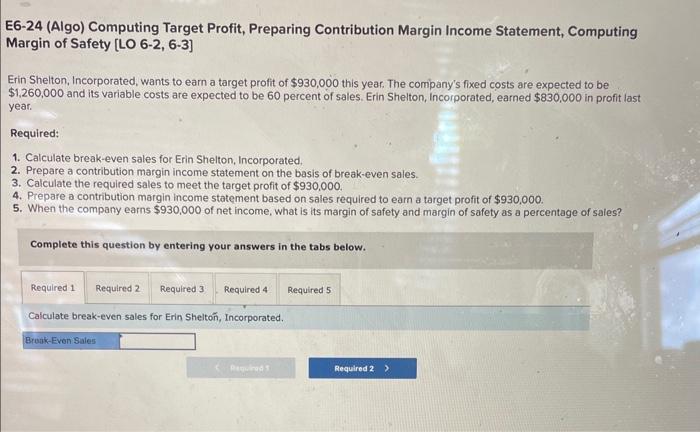 Solved E6-24 (Algo) Computing Target Profit, Preparing | Chegg.com