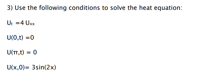 Solved Use the following conditions to solve the heat | Chegg.com