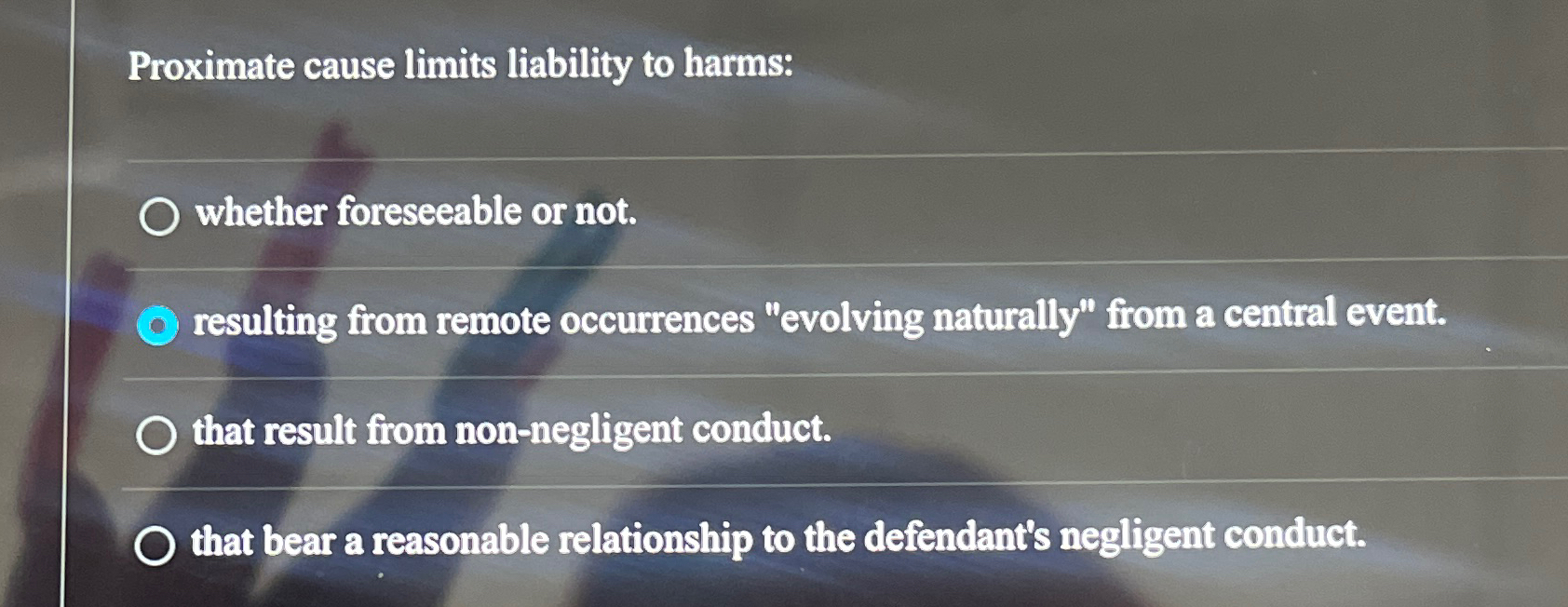 Proximate cause limits liability to harms:whether | Chegg.com