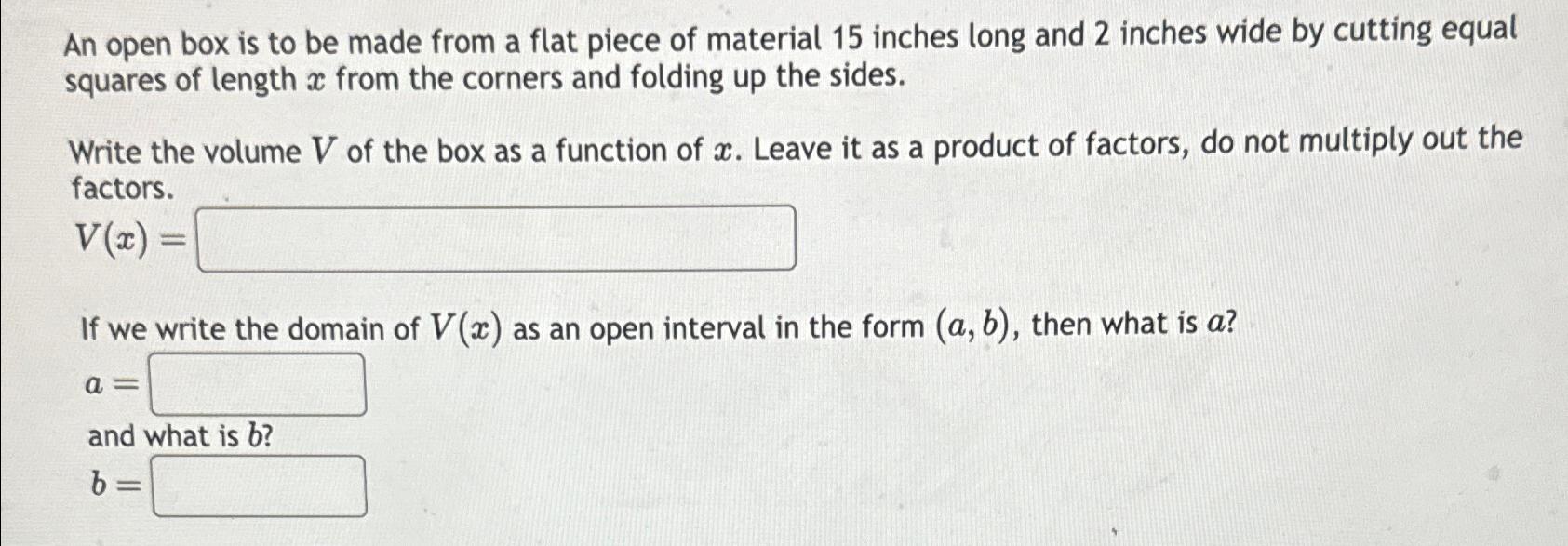 Solved An open box is to be made from a flat piece of | Chegg.com
