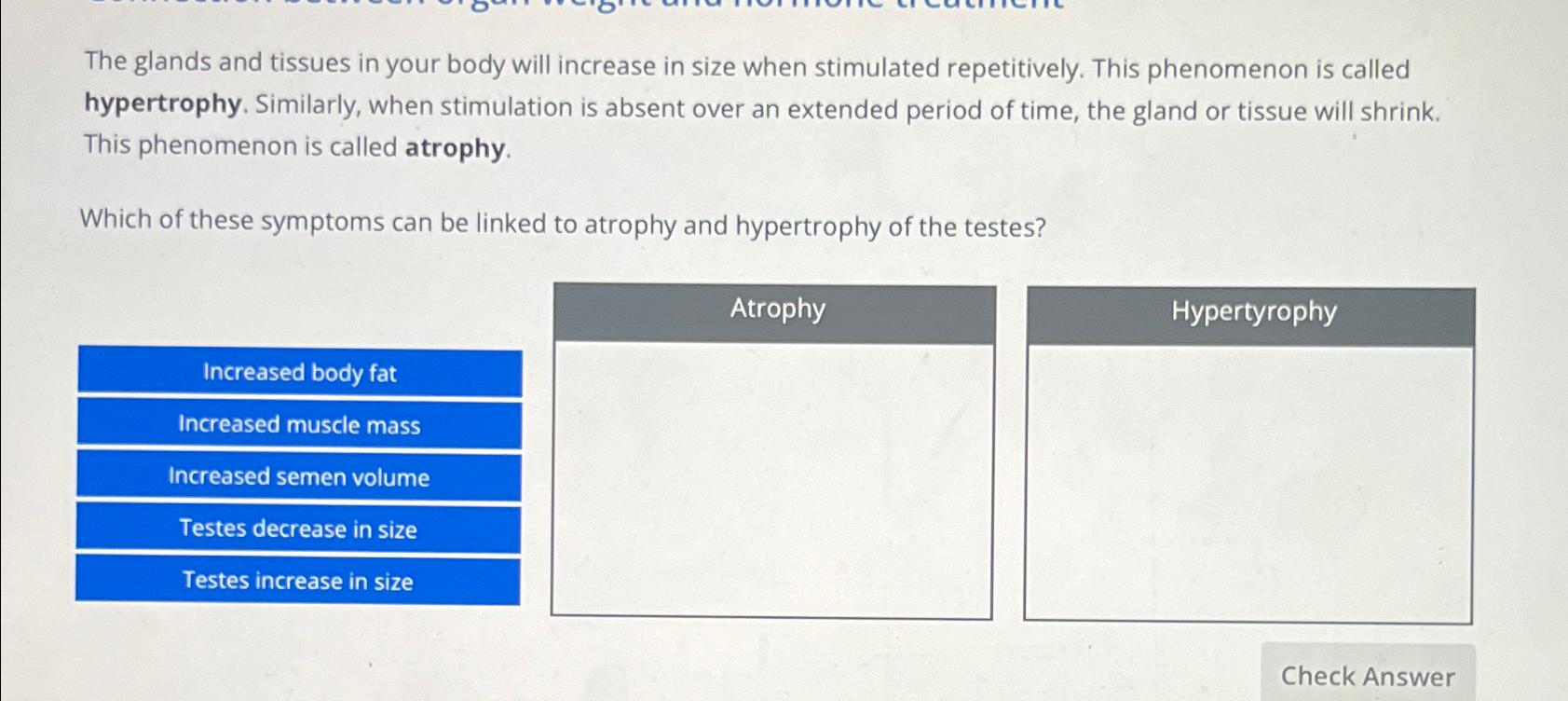 Solved The glands and tissues in your body will increase in | Chegg.com