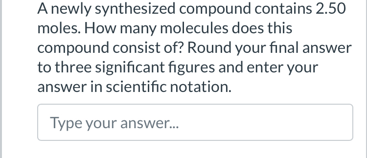 Solved A newly synthesized compound contains 2.50 ﻿moles. | Chegg.com